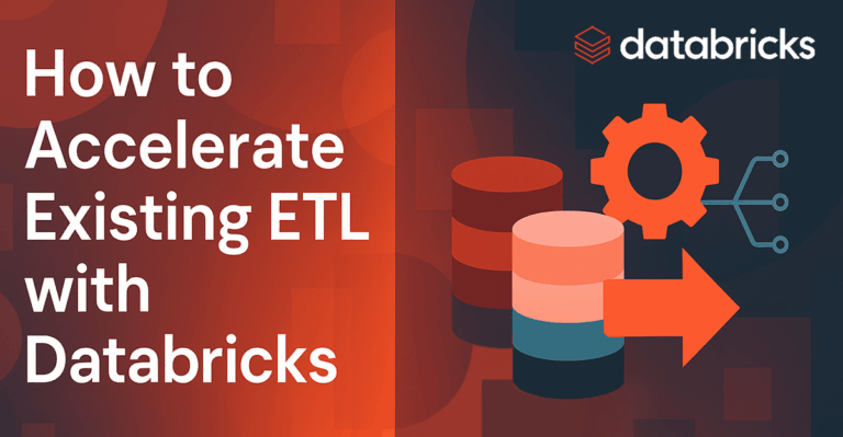 How to Accelerate Existing ETL with Databricks – Datometry